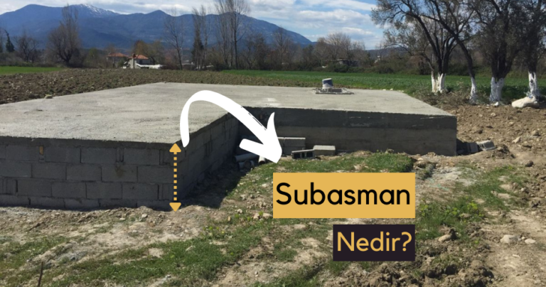 Subasman Nedir? | İnşaat Terimleri